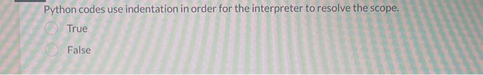 Solved Python codes use indentation in order for the | Chegg.com