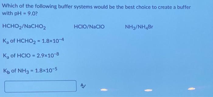 Solved Which of the following buffer systems would be the | Chegg.com