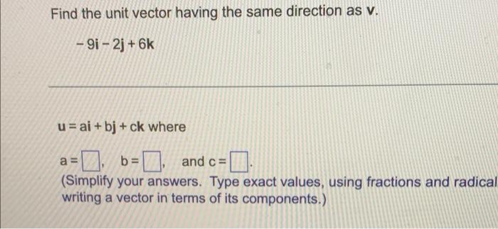 Solved Find the unit vector having the same direction as v. | Chegg.com