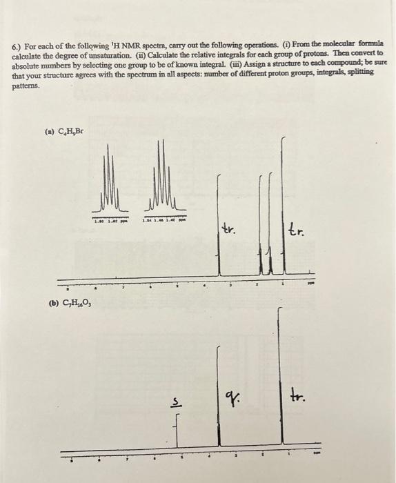 Solved 6.) For each of the following 'H NMR spectra, carry | Chegg.com