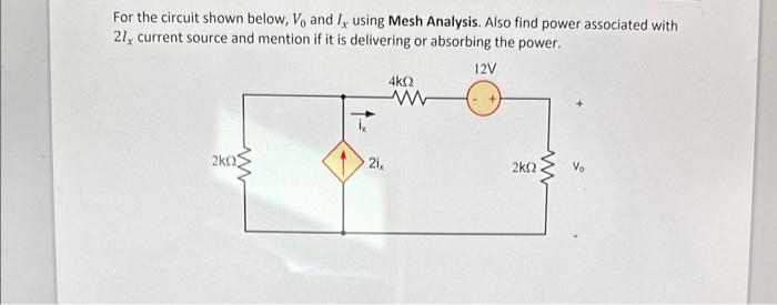 Solved for the circuit shown below, Vo and Ix using mesh | Chegg.com