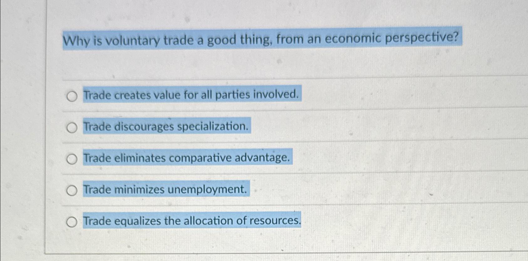 Solved Why is voluntary trade a good thing, from an economic | Chegg.com