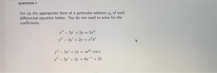Solved QUESTION 7 Set up the appropriate form of a | Chegg.com