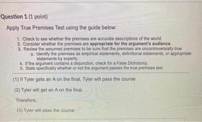 Solved Question 1 (1 point) Apply True Premises Test using | Chegg.com