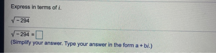 Solved Express in terms of i. - 294 -294 (Simplify your | Chegg.com