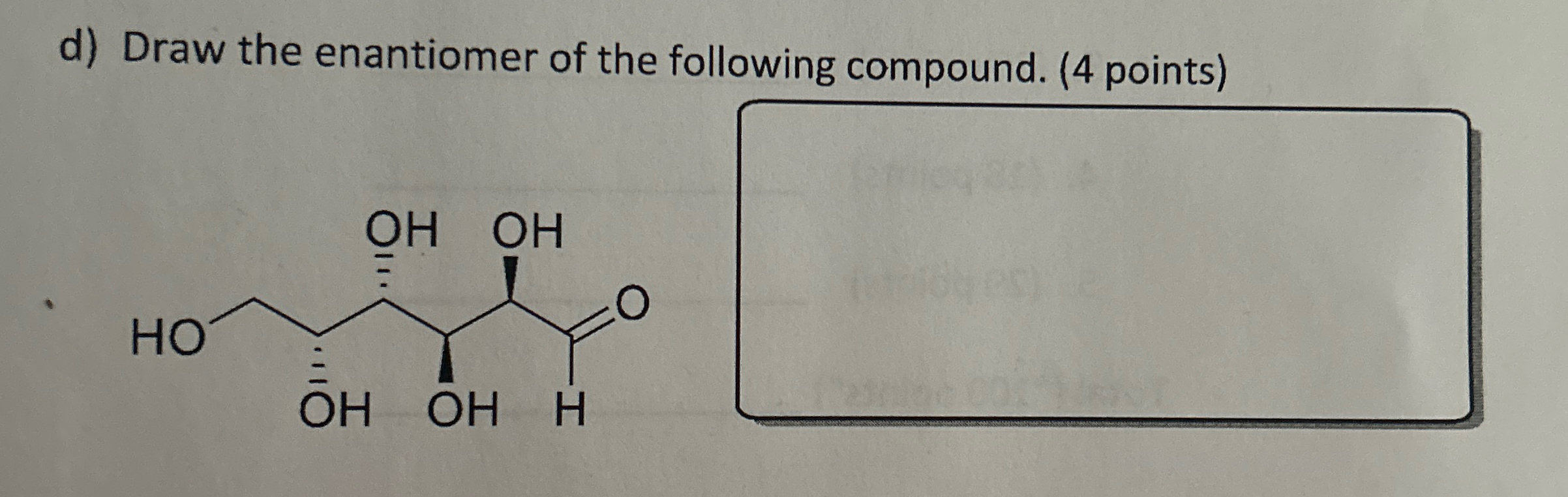 Solved d) ﻿Draw the enantiomer of the following compound. (4 | Chegg.com
