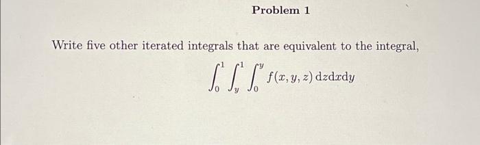 Solved Write five other iterated integrals that are | Chegg.com