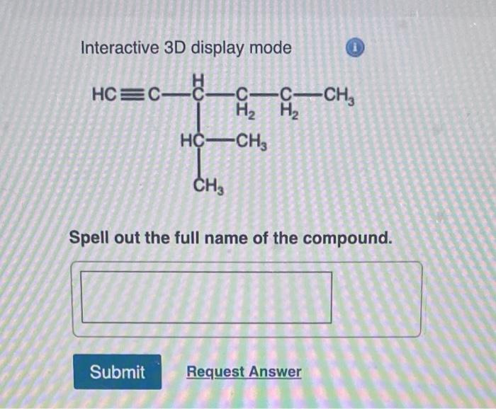 Solved Interactive 3D display mode H3C−C≡C−CH3 Spell out the | Chegg.com
