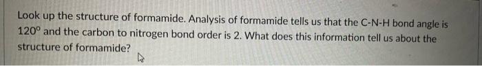 Solved Look up the structure of formamide. Analysis of | Chegg.com