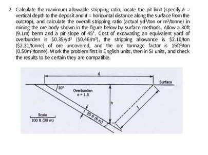 Solved 2. Calculate the maximum allowable stripping ratio, | Chegg.com