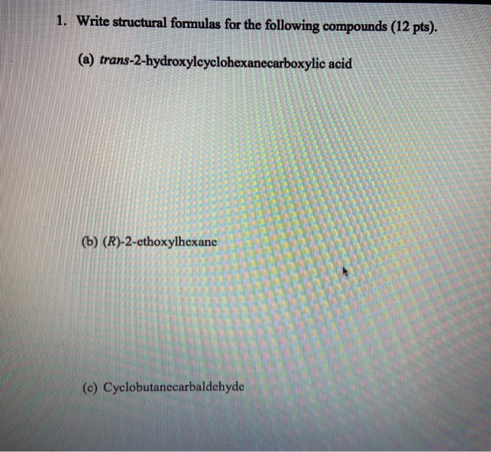 Solved 1. Write structural formulas for the following | Chegg.com
