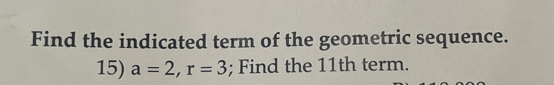 Solved Find the indicated term of the geometric | Chegg.com