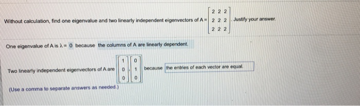 Solved Without calculation, find one eigenvalue and two | Chegg.com