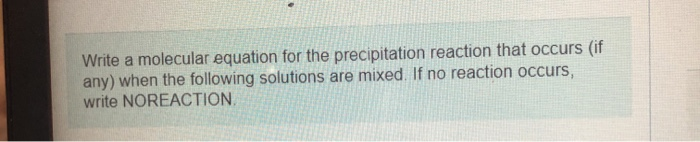 Solved Write a molecular equation for the precipitation | Chegg.com