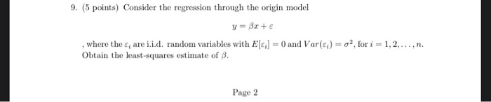 Solved 9. (5 points) Consider the regression through the | Chegg.com