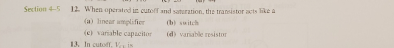 Solved Section 4-5 12. ﻿When operated in cutoff and | Chegg.com