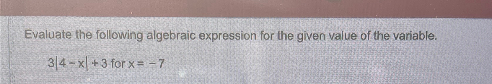 Solved Evaluate the following algebraic expression for the | Chegg.com