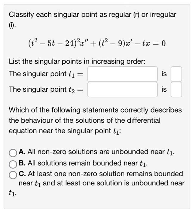 Solved Classify each singular point as regular (r) or | Chegg.com