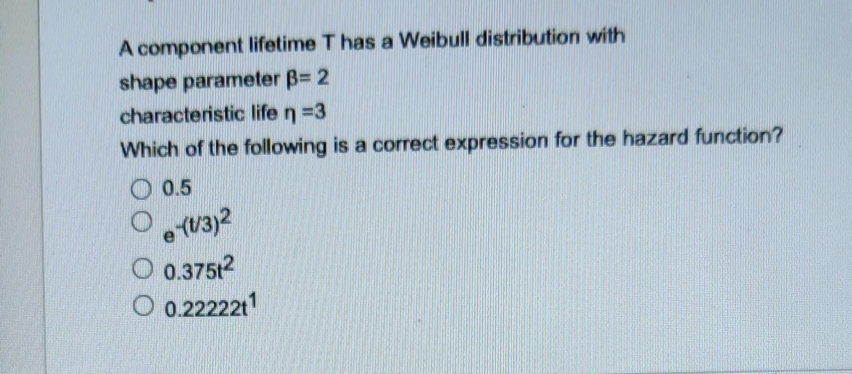 Solved A component has reliability function R(t), which has | Chegg.com
