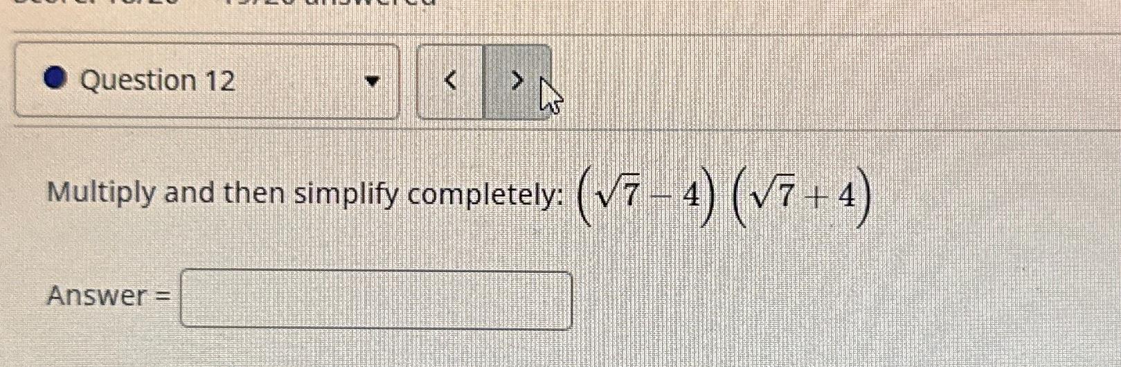 Solved Multiply and then simplify completely: | Chegg.com