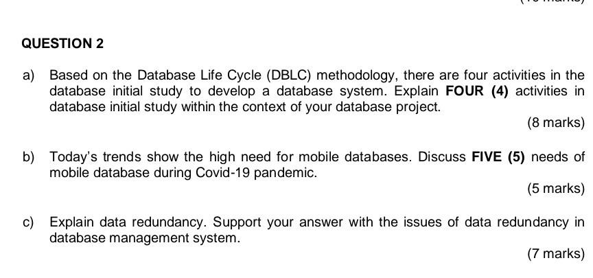 Solved QUESTION 2 a) Based on the Database Life Cycle (DBLC) | Chegg.com