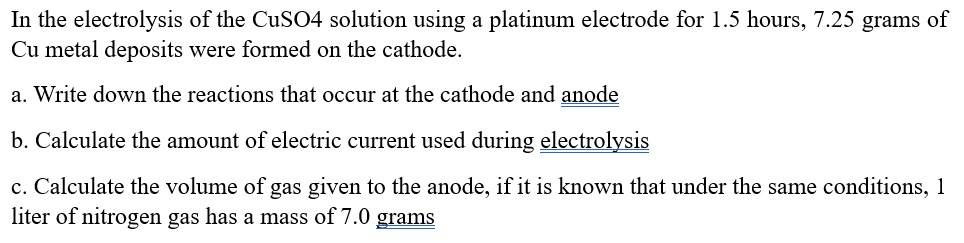 Solved In the electrolysis of the CuSO4 ﻿solution using a | Chegg.com