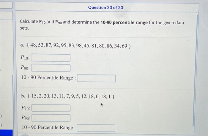 Solved Calculate P10 and P90 and determine the 10−90 | Chegg.com