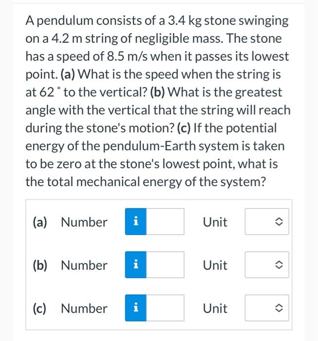 A pendulum consists of a 3.4 kg stone swinging on a | Chegg.com