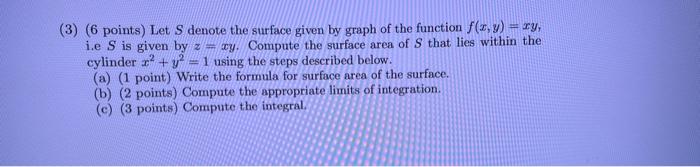 Solved 3) (6 points) Let S denote the surface given by graph | Chegg.com
