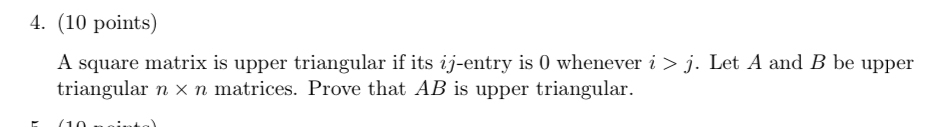Solved (10 ﻿points)A square matrix is upper triangular if | Chegg.com