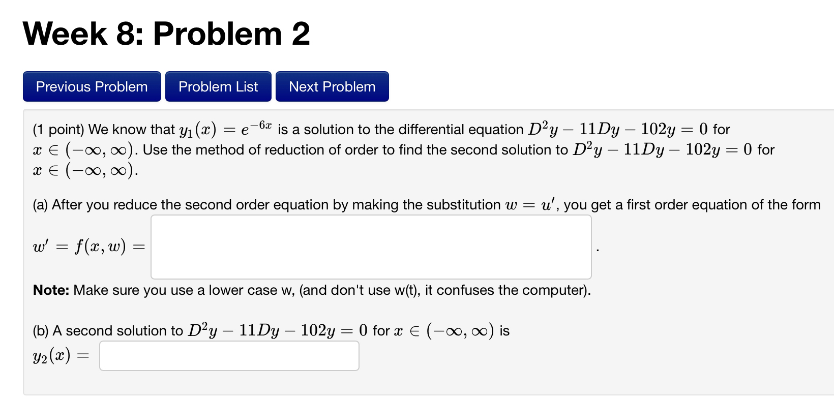 Solved Week 8: Problem 2(1 ﻿point) ﻿We know that y1(x)=e-6x | Chegg.com