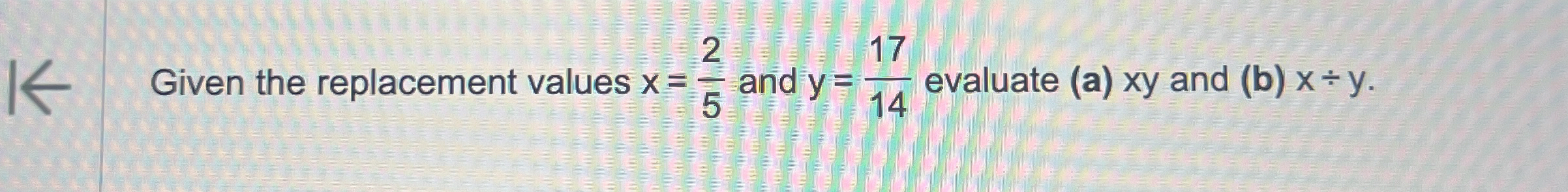 Solved Given the replacement values x=25 ﻿and y=1714 | Chegg.com