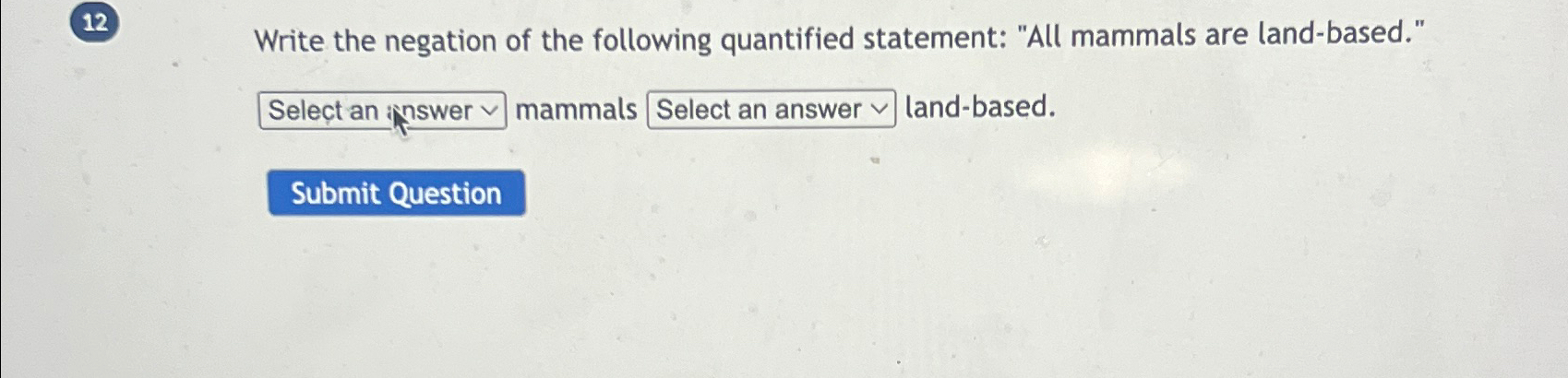 Solved 12 ﻿Write the negation of the following quantified | Chegg.com