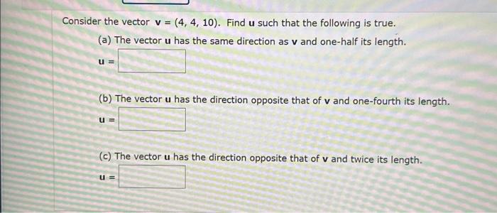 Consider the vector v=(4,4,10). Find u such that the | Chegg.com Consider the vector v=(4,4,10). Find u such that the | Chegg.com