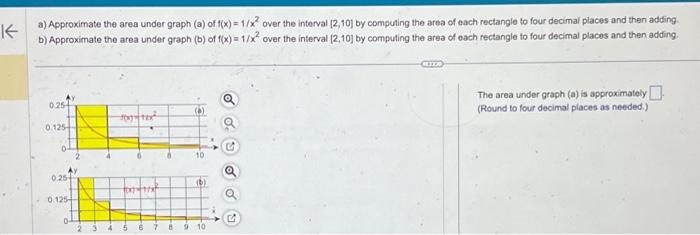Solved a) Approximate the area under graph (a) of f(x)=1/x2 | Chegg.com