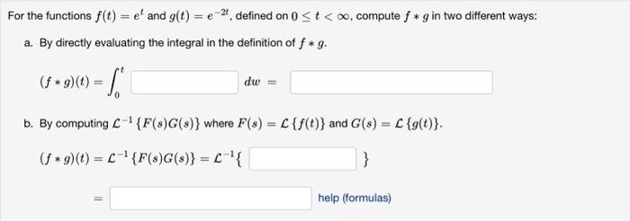 Solved or the functions f(t)=et and g(t)=e−2t, defined on | Chegg.com