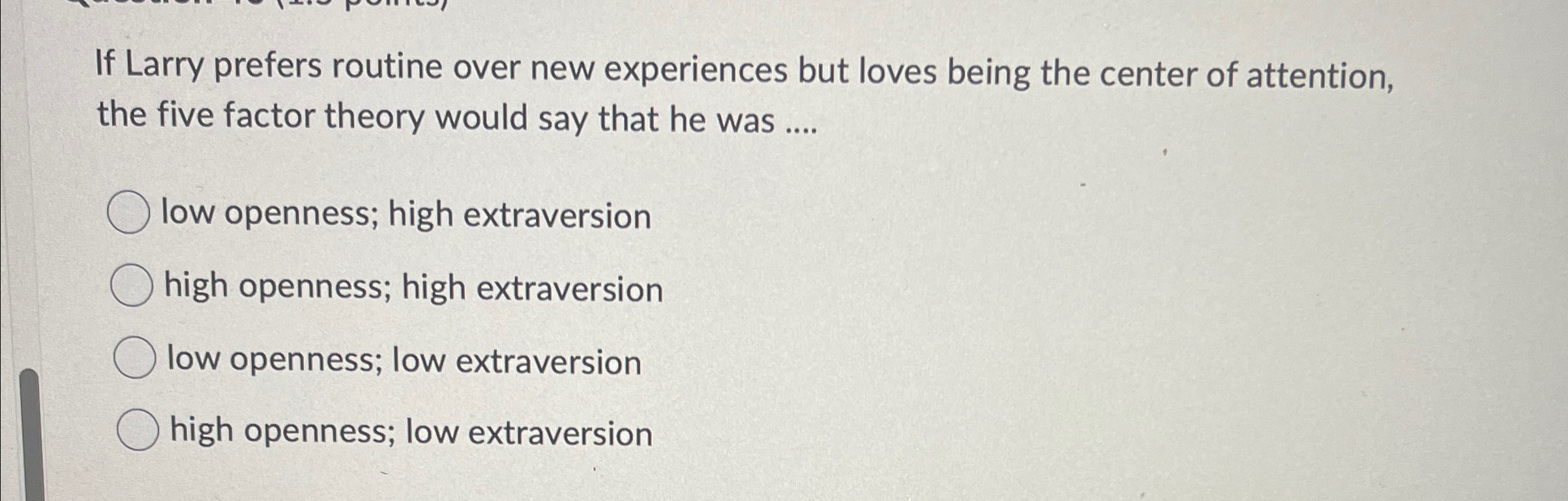 Solved If Larry prefers routine over new experiences but | Chegg.com