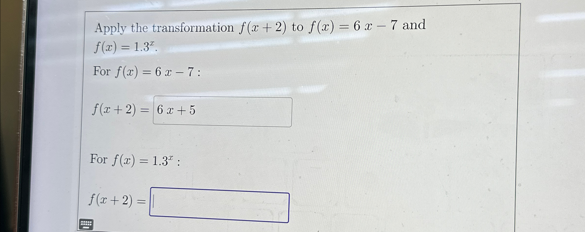 Solved Apply the transformation f(x+2) ﻿to f(x)=6x-7 | Chegg.com
