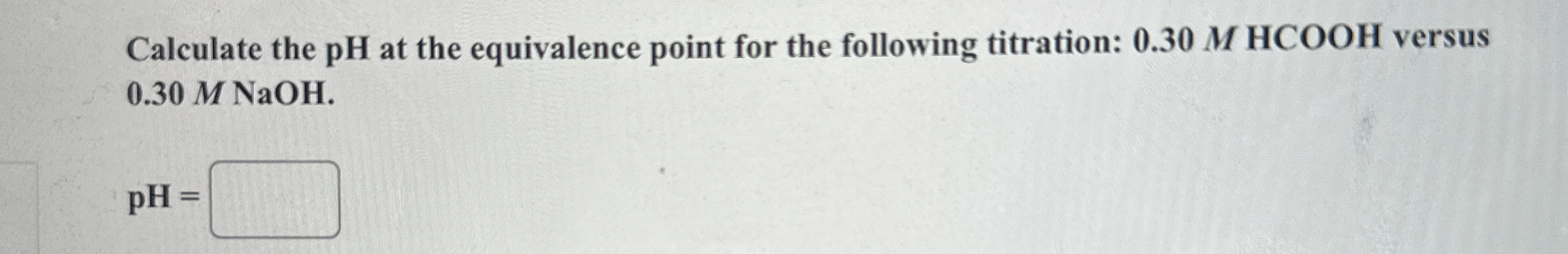 Solved Calculate the pH at the equivalence point for the | Chegg.com