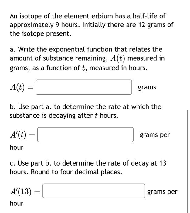Solved An isotope of the element erbium has a half-life of | Chegg.com
