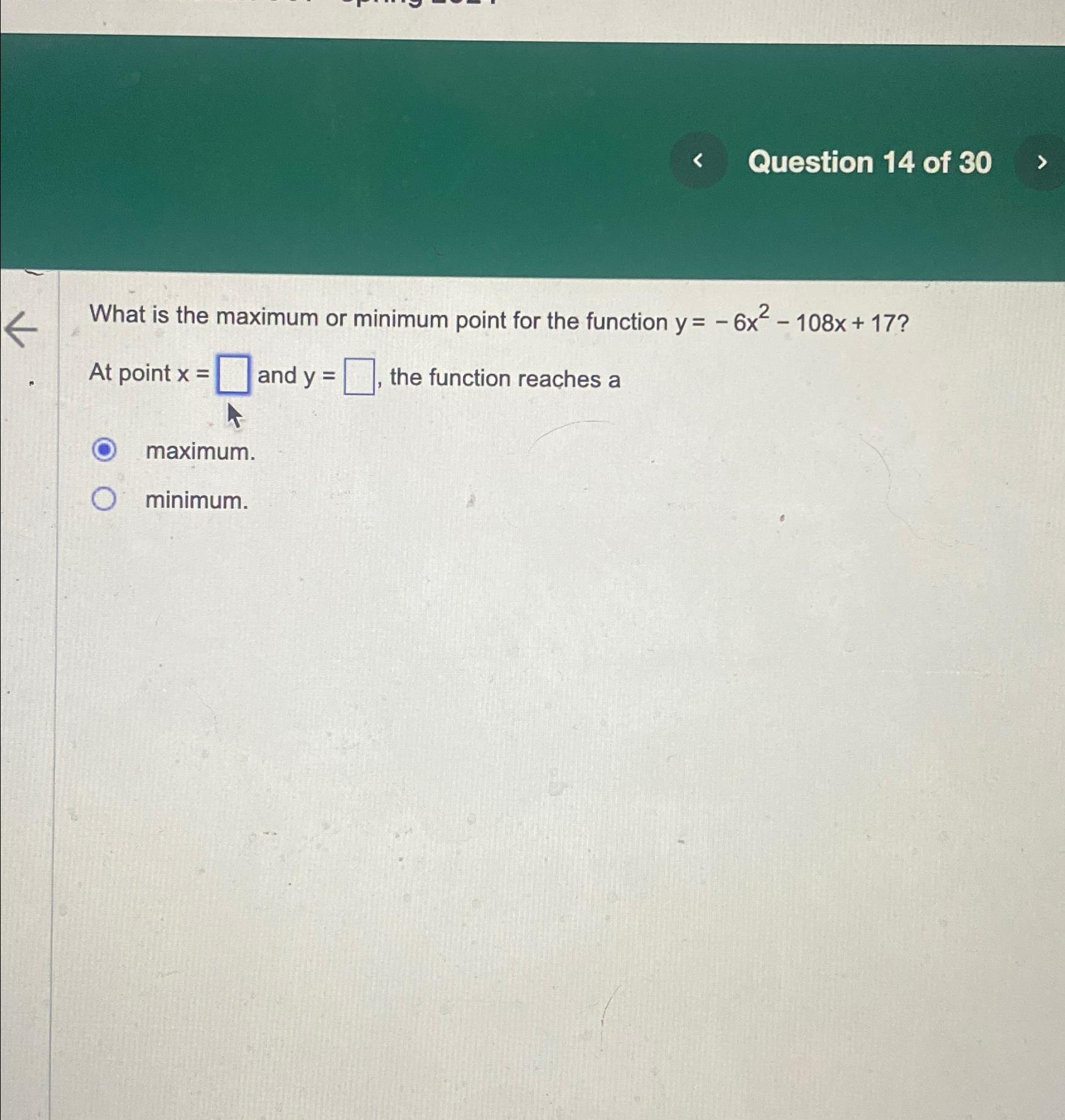 Solved What is the maximum or minimum point for the function | Chegg.com