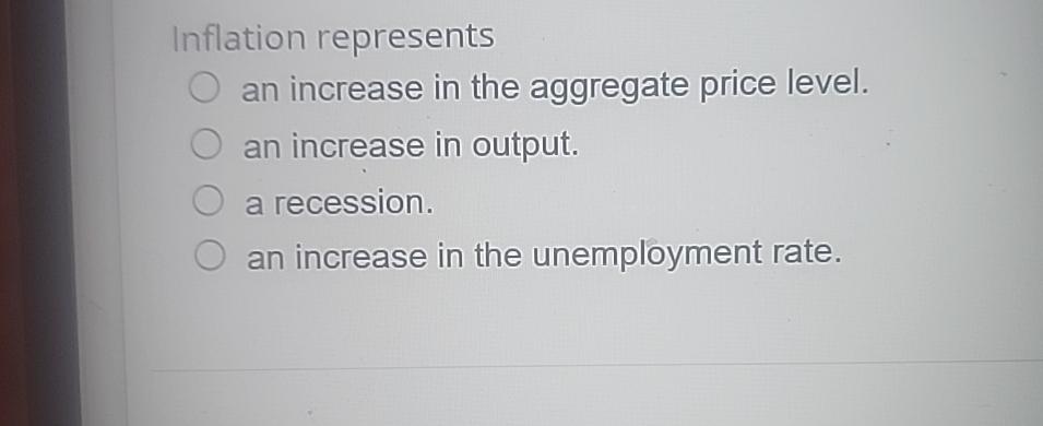 Solved Inflation representsan increase in the aggregate | Chegg.com