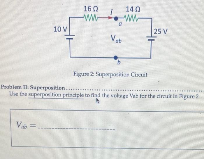 Solved Figure 2: Superposition Circuit Problem II: | Chegg.com Solved Figure 2: Superposition Circuit Problem II: | Chegg.com