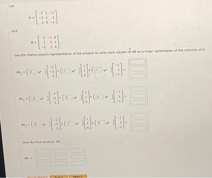 Solved A=⎣⎡−2−32110−11−1⎦⎤ and B=⎣⎡21−1−303014⎦⎤ Use the | Chegg.com