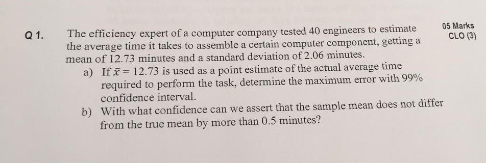 Solved Q1. The efficiency expert of a computer company | Chegg.com