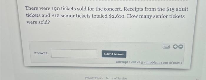 Solved There were 190 tickets sold for the concert. Receipts | Chegg.com