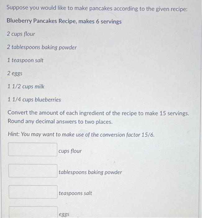 Solved Suppose you would like to make pancakes according to | Chegg.com