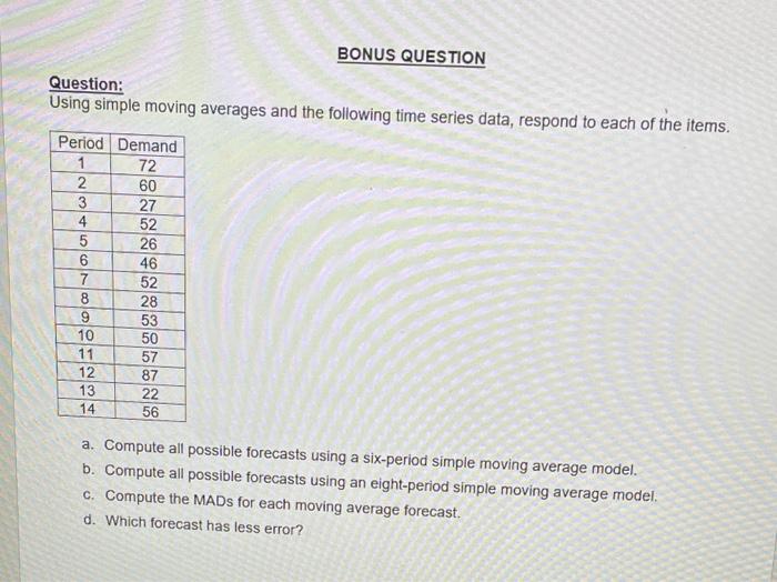 Solved BONUS QUESTION Question: Using simple moving averages | Chegg.com