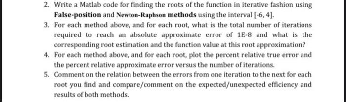 Solved 2. Write a Matlab code for finding the roots of the | Chegg.com