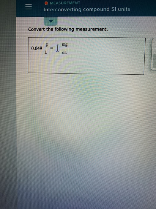Solved MEASUREMENT Interconverting compound SI units Convert | Chegg.com Solved MEASUREMENT Interconverting compound SI units Convert | Chegg.com